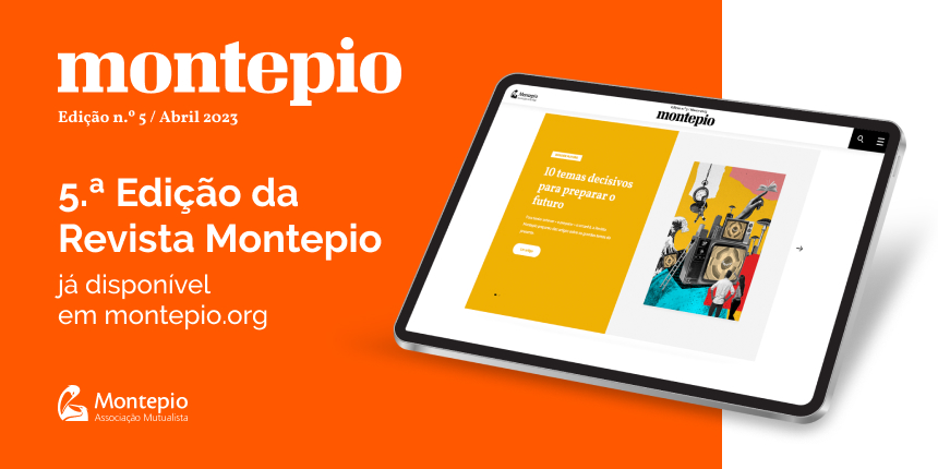 Revista Montepio | 5.ª edição já disponível | Associação Mutualista