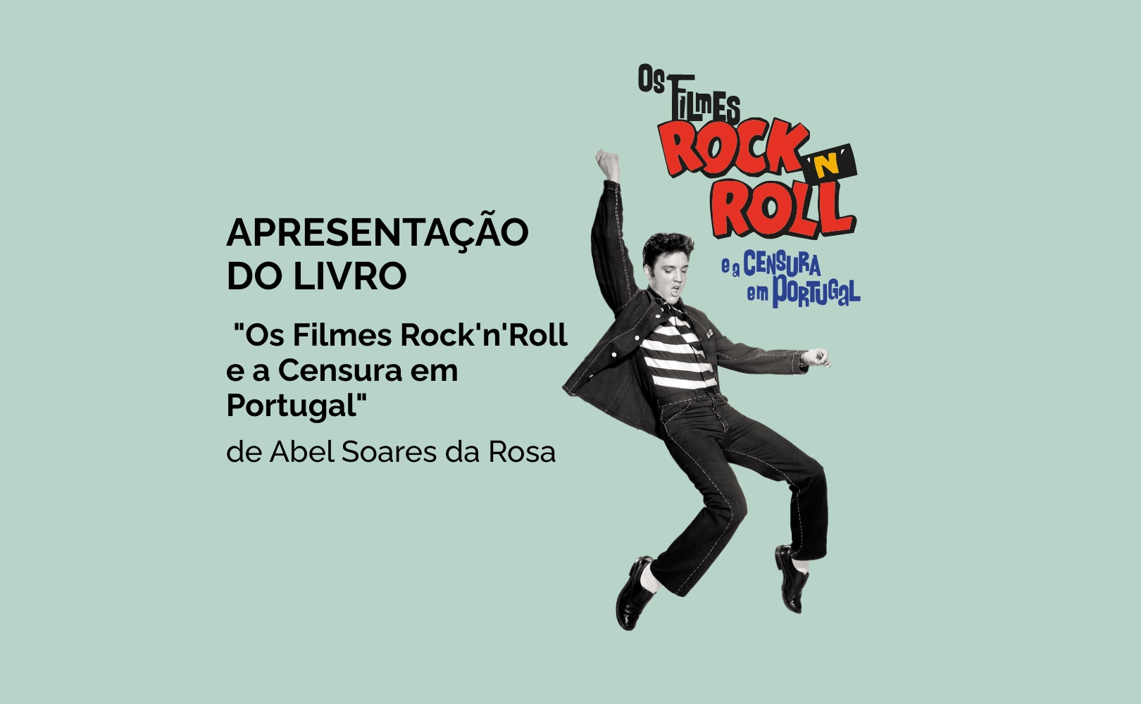 Apresentação de "Os Filmes Rock’n’Roll e a Censura em Portugal"